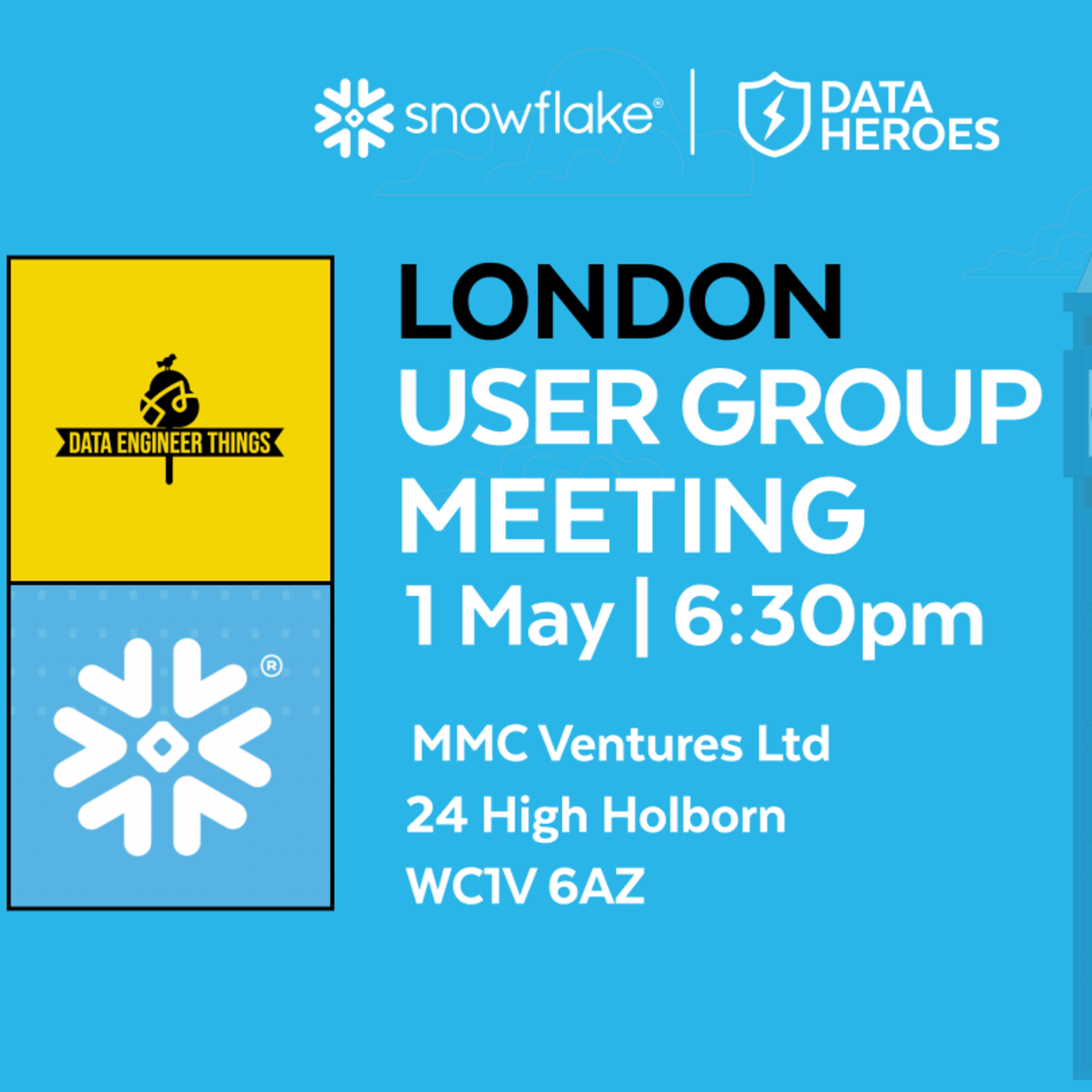 See London Snowflake User Group x Data Engineering Things community meetup | at MMC HQ, Holborn ...